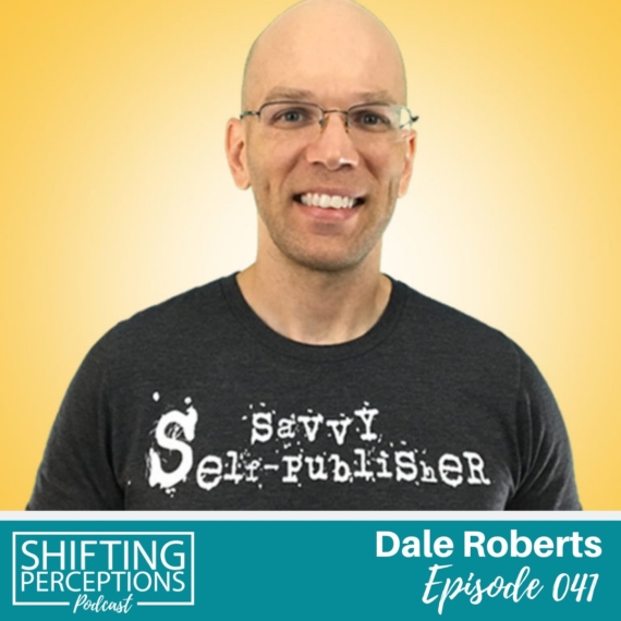 Interview with Dale L. Roberts: Explaining the How and Why of Self-Publishing Shifting ...